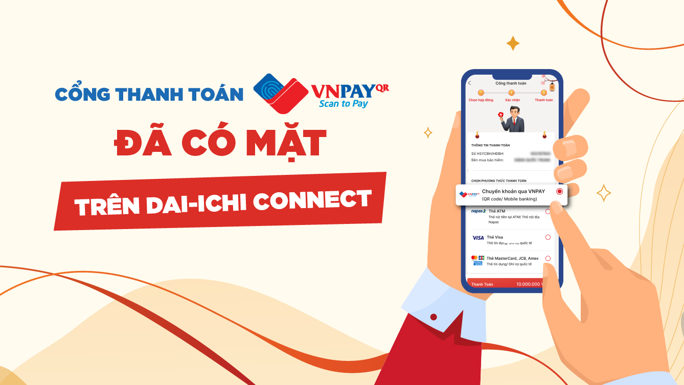 Đóng phí bảo hiểm trực tuyến trên Dai-ichi Connect qua cổng thanh toán VNPAY